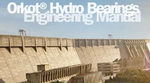 New Orkot® Hydro Bearings Engineering Manual for Hydroelectric Dams